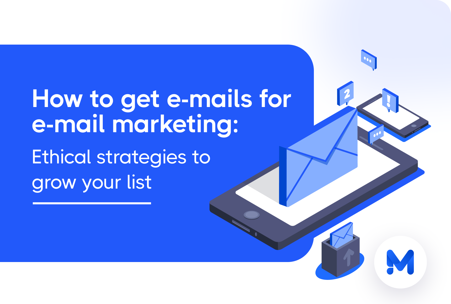 How to build an e-mail list – ethical & proven strategies