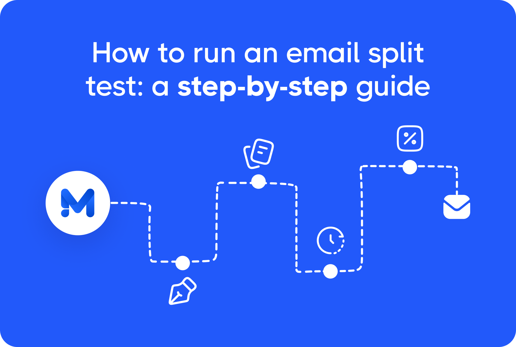 How to run an email split test (A/B test guide)